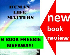 Human Life Matters Giveaway